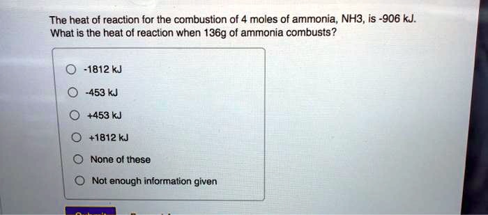 [GET ANSWER] the heat of reaction for the combustion of 4 moles of ...