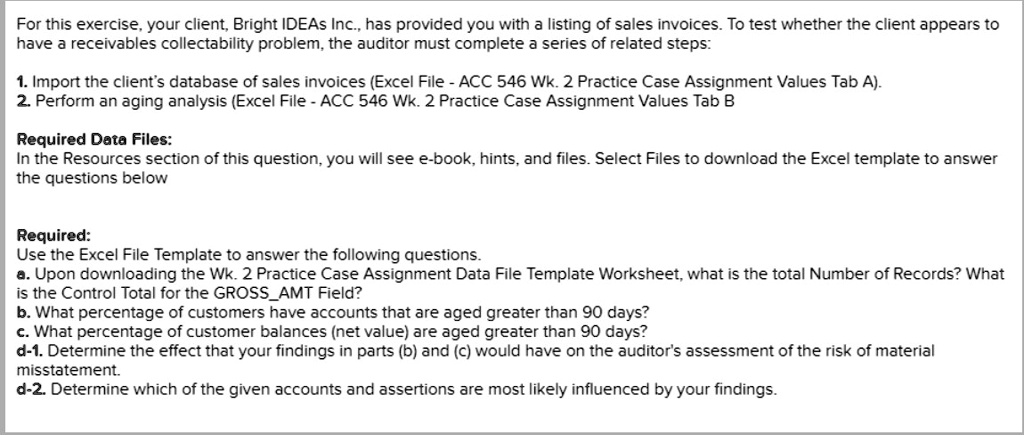 SOLVED: For this exercise, your client, Bright IDEAs Inc., has provided ...