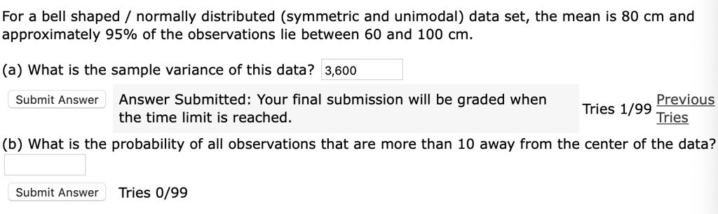 SOLVED: For a bell shaped normally distributed (symmetric and unimodal ...