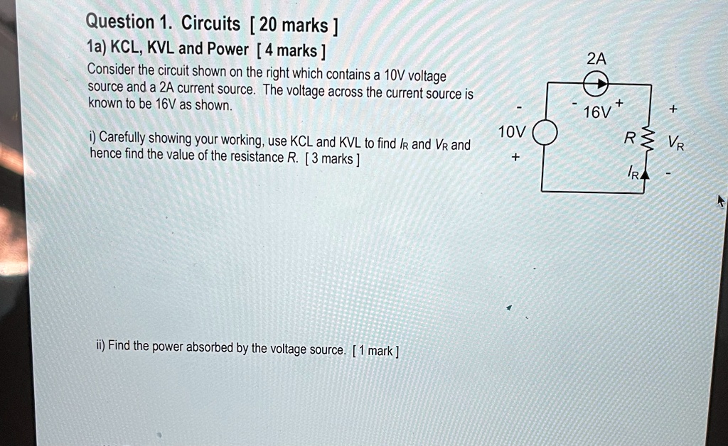 SOLVED: Question 1. Circuits [20 marks] 1a) KCL, KVL, and Power [4 marks] 2A) Consider the ...