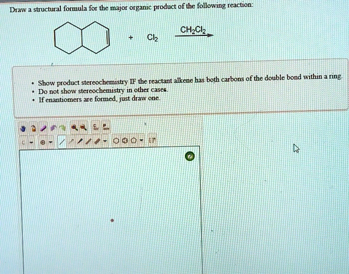 SOLVED: Draw the structural formula for the major organic product of the following reaction ...