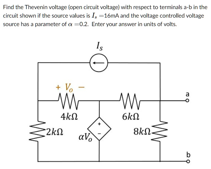 SOLVED: Find the Thevenin voltage (open circuit voltage) with respect to terminals a-b in the ...