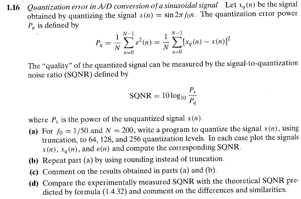 SOLVED: 1.16 Quantization error in A/D conversion of a sinusoidal signal Let xa(n) be the signal ...