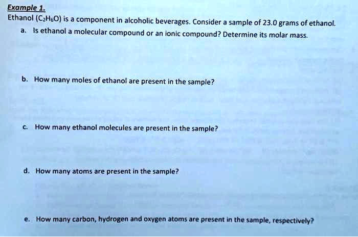 SOLVED: include step-by-step solution Example1. Ethanol(CHO) is a ...