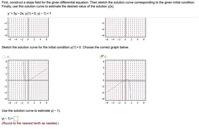 SOLVED: First, construct = slope field for the given differential ... SOLVED: First, construct = slope field for the given differential ...