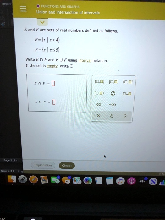 SOLVED: FUNCTIONS AND GRAPHS Union and intersection of intervals E and ...