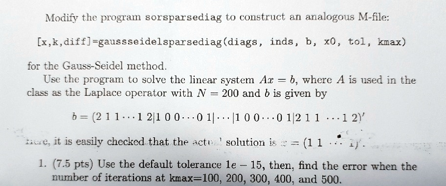 SOLVED:Modify the program sorsparsediag to construct an analogous M ...