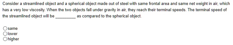 SOLVED: Consider a streamlined object and a spherical object made out ...