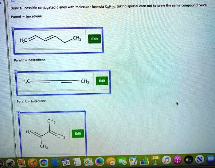 SOLVED: Draw all possible conjugated dienes With molecular formula ...