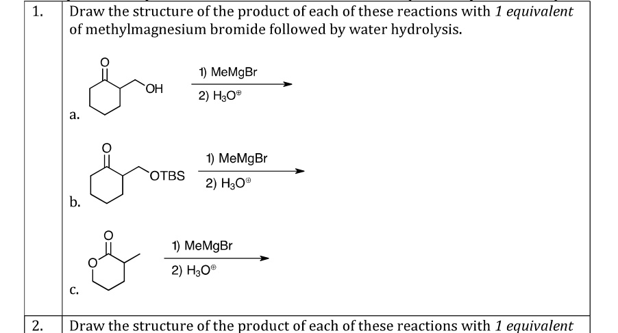 1. Draw the structure of the product of each of these reactions with 1 ...