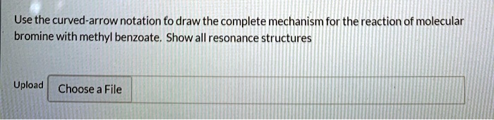 SOLVED: Use the curved-arrow notation to draw the complete mechanism ...