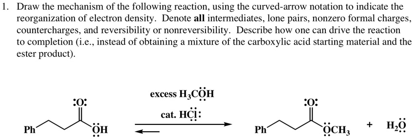 draw the mechanism of the following reaction using the curved arrow notation to indicate the ...