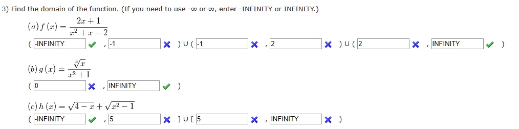 3) Find the domain of the function. (If you need to use -? or ?, enter ...