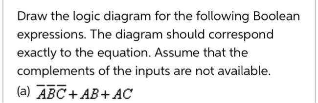 SOLVED: Please help draw circuit Draw the logic diagram for the ...