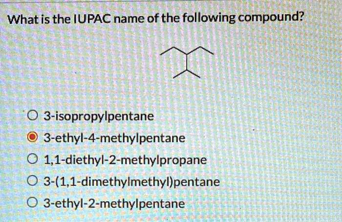 [GET ANSWER] what is the iupac name of the following compound 3 ...