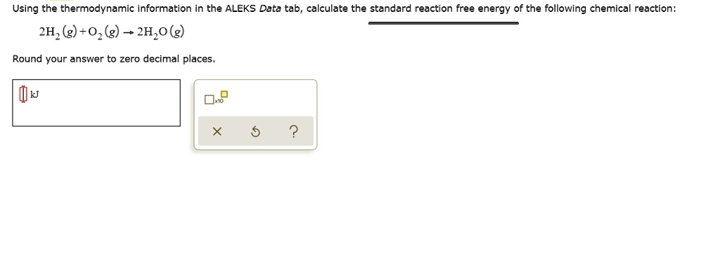 using the thermodynamic information in the aleks data tab calculate the standard reaction free ...