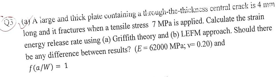 Solved Ai A Iarge And Thick Plate Containing A Th Rough The Thickness Central Crack Is 4 Mm