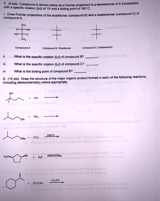 SOLVED:(9 pls) Compound (shown below a8 Fischer projection} stereoisome ...