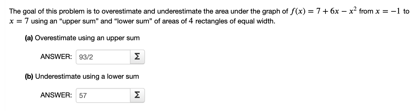 The Goal Of This Problem Is To Overestimate And Underestimate The Area Under The Graph Of Fx76 X 