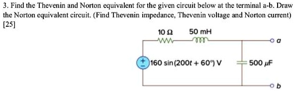 VIDEO solution: 3. Find the Thevenin and Norton equivalent for the ...