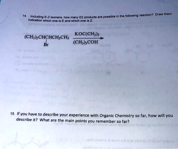 SOLVED: Including E-Z iIsomers , how many E2 products are possible In ...