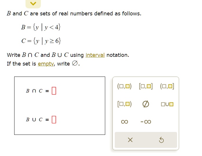 SOLVED: B and C are sets of real numbers defined as follows. B and C are sets of real numbers ...