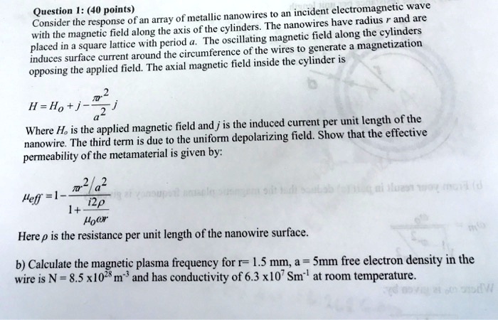 SOLVED: Question 1: (40 points) with the magnetic field along the axis ...