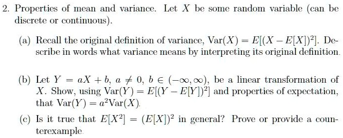 SOLVED: Properties of mean and variance. Let X be some random variable ...