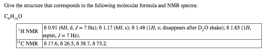 Give the structure that corresponds to the following molecular formula ...
