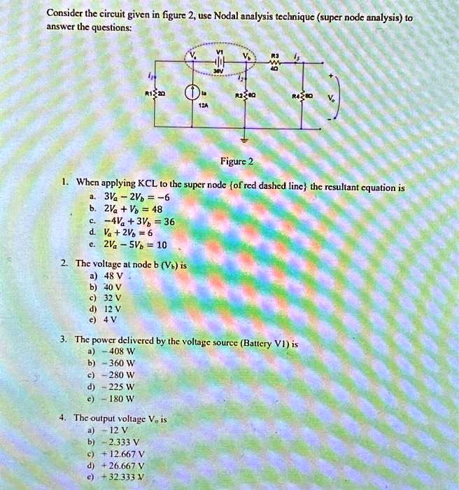 SOLVED: Texts: Consider the circuit given in Figure 2. Use nodal analysis technique and super ...