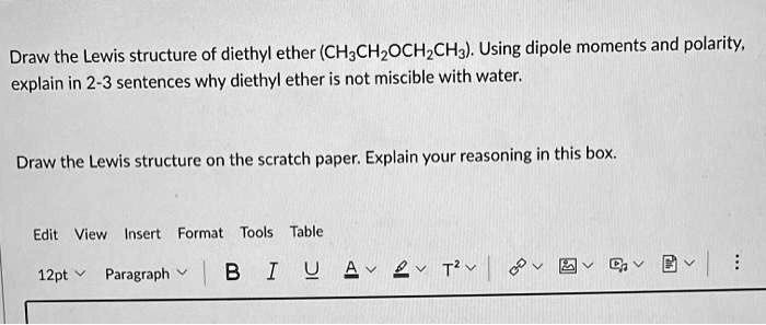 SOLVED: Draw the Lewis structure of diethyl ether (CH3CH2OCH2CH3). Using dipole moments and ...