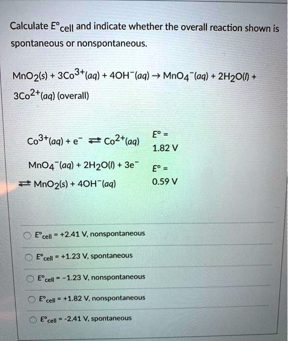 calculate e cell and indicate whether the overall reaction shown is ...