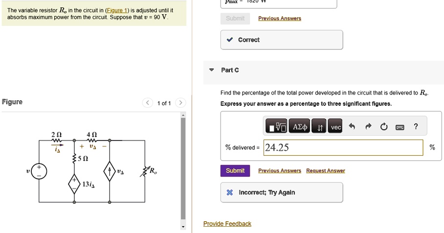 Pmax 1020 The variable resistor Ro in the circuit in (Figure 1) is adjusted until it absorbs ...