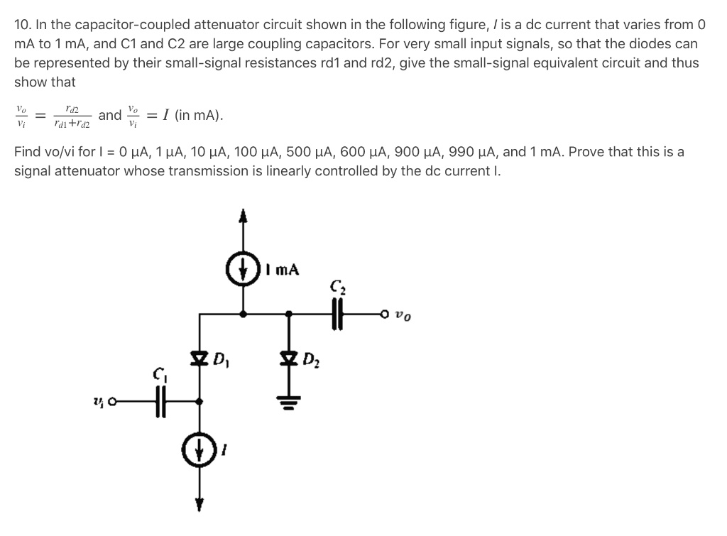 SOLVED: In the capacitor-coupled attenuator circuit shown in the following figure, I is a dc ...