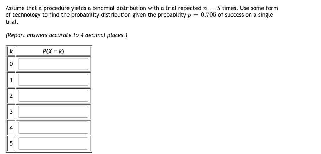 SOLVED: Assume that a procedure yields a binomial distribution with a ...