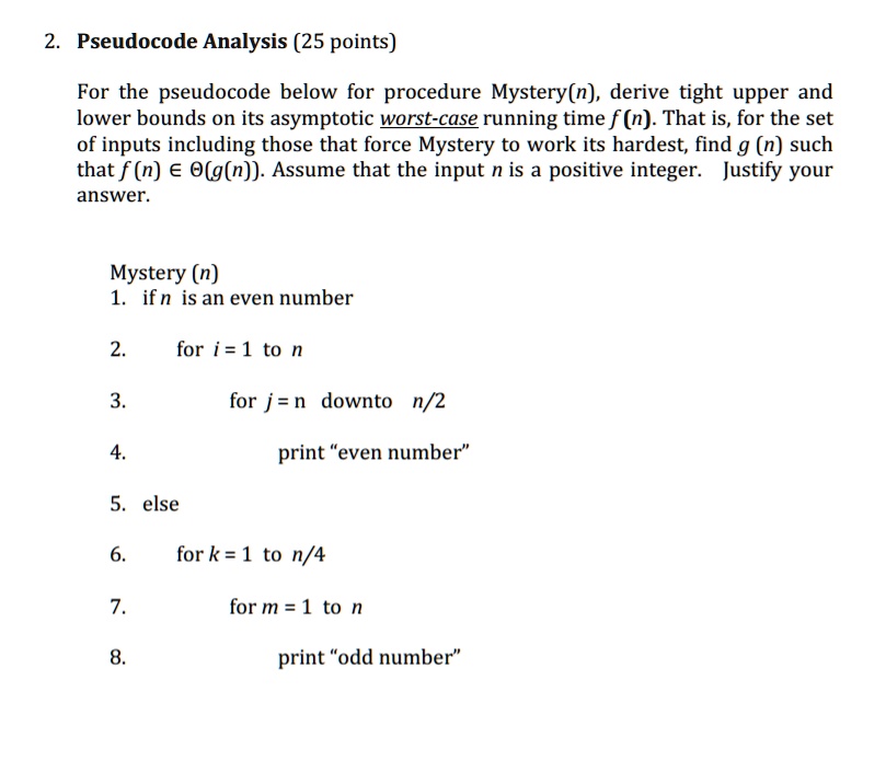 2 pseudocode analysis 25 points for the pseudocode below for procedure mysteryn derive tight ...