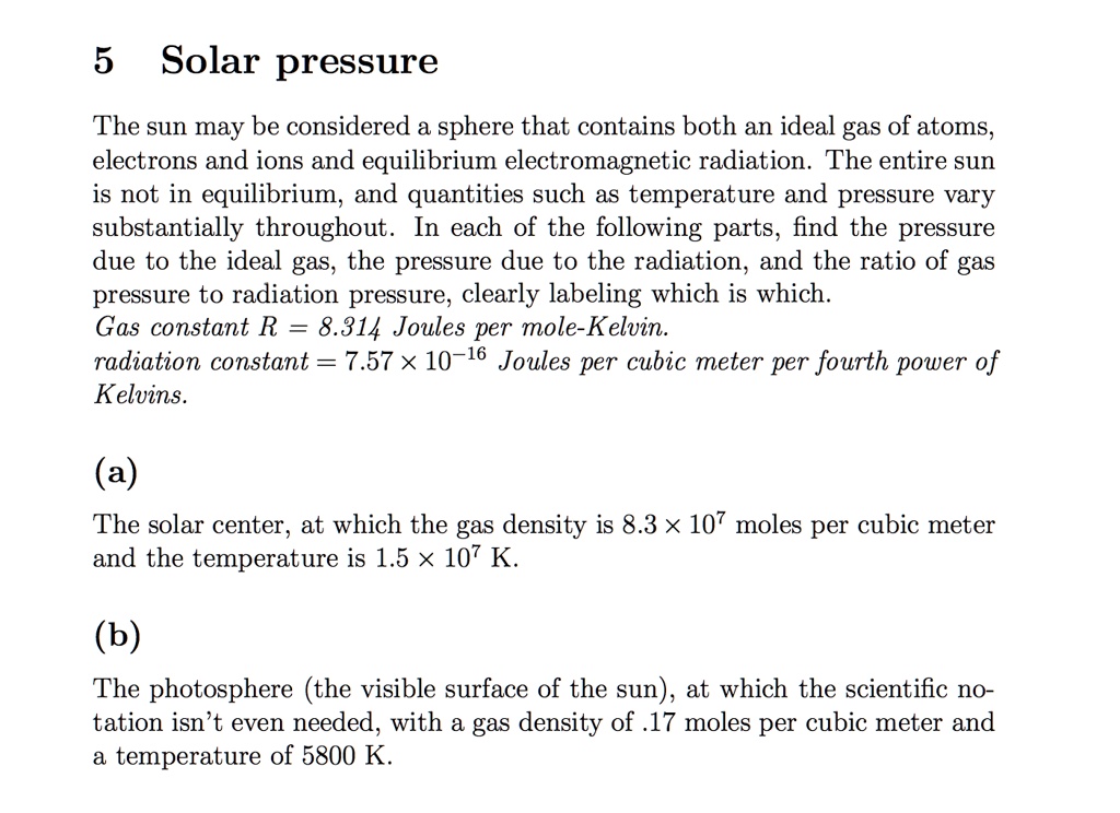 SOLVED: 5 Solar Pressure The sun may be considered a sphere that ...