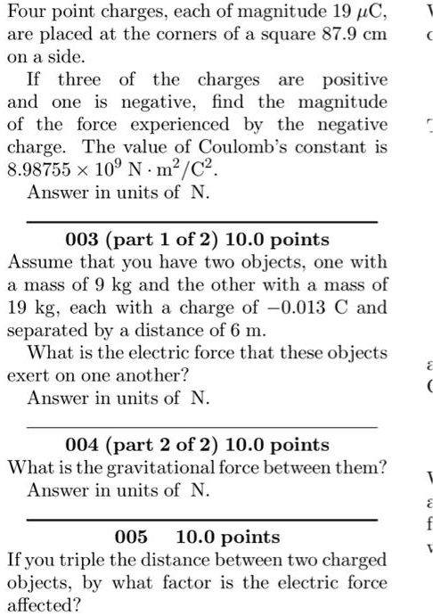 SOLVED: Four point charges. each of magnitude 19 pC are placed at the corners of a square 87.9 ...