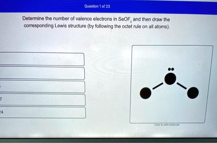 Question 1 Of 23 Determine The Number Of Valence Electrons In Seof2 And Then Draw The