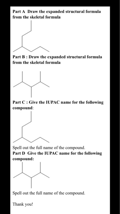 SOLVED: Part Draw the expanded structural formula Trom the skeletal ...