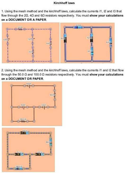 SOLVED: Kirchhoff laws Using the mesh method and the kirchhoff laws calculate the currents /1 ...