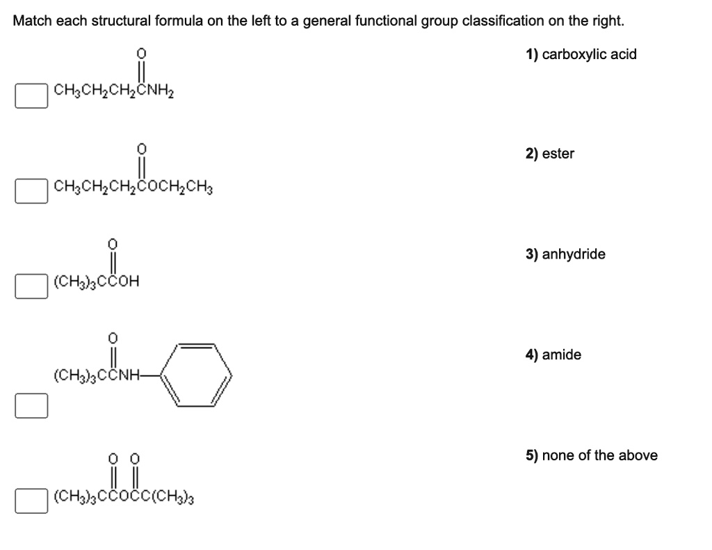 Match each structural formula on the left to a general functional group classification on the ...