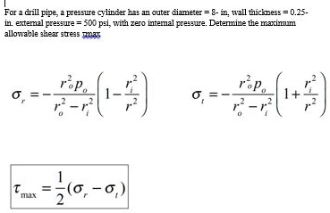 SOLVED: For a drill pipe, a pressure cylinder has an outer diameter = 6 ...