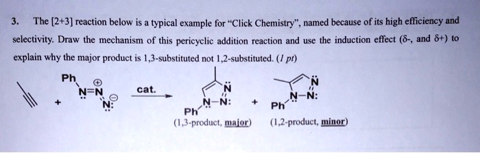 SOLVED: The [2+3] reaction below is a typical example for "Click ...