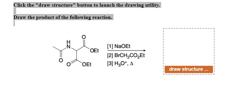 SOLVED: Click the "Draw Structure" button to launch the drawing utility ...