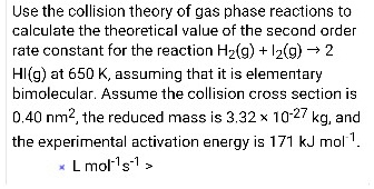use the collision theory of gas phase reactions to calculate the theoretica value of the second ...
