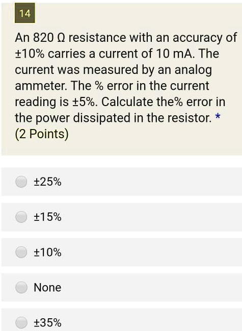 SOLVED: An 820 Î© resistance with an accuracy of +10% carries a current ...