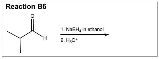 SOLVED: Reaction B6 NaBH4 in ethanol 2. H3O"