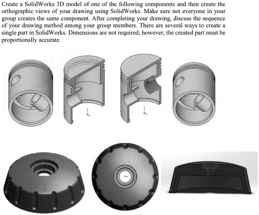 SOLVED: Create a SolidWorks 3D model of one of the following components ...