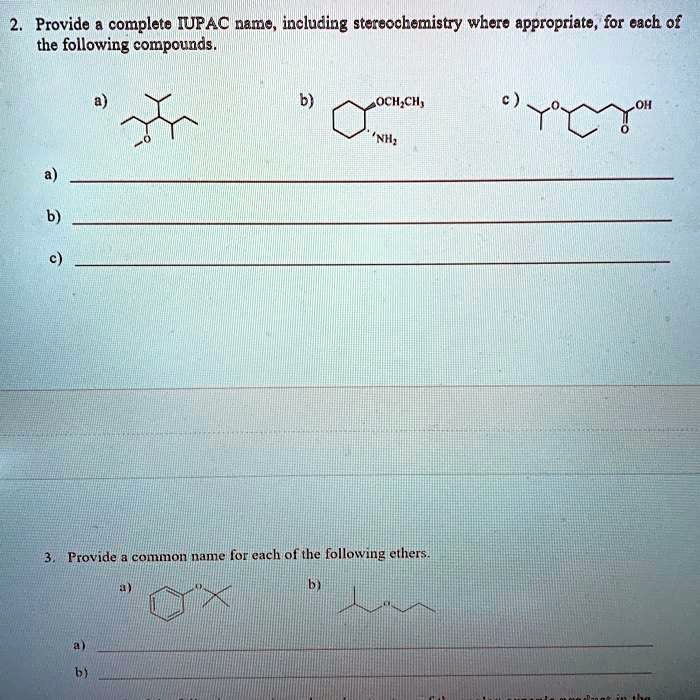 SOLVED: Provide complete IUPAC name, including stereochemistry where appropriate, for each of ...